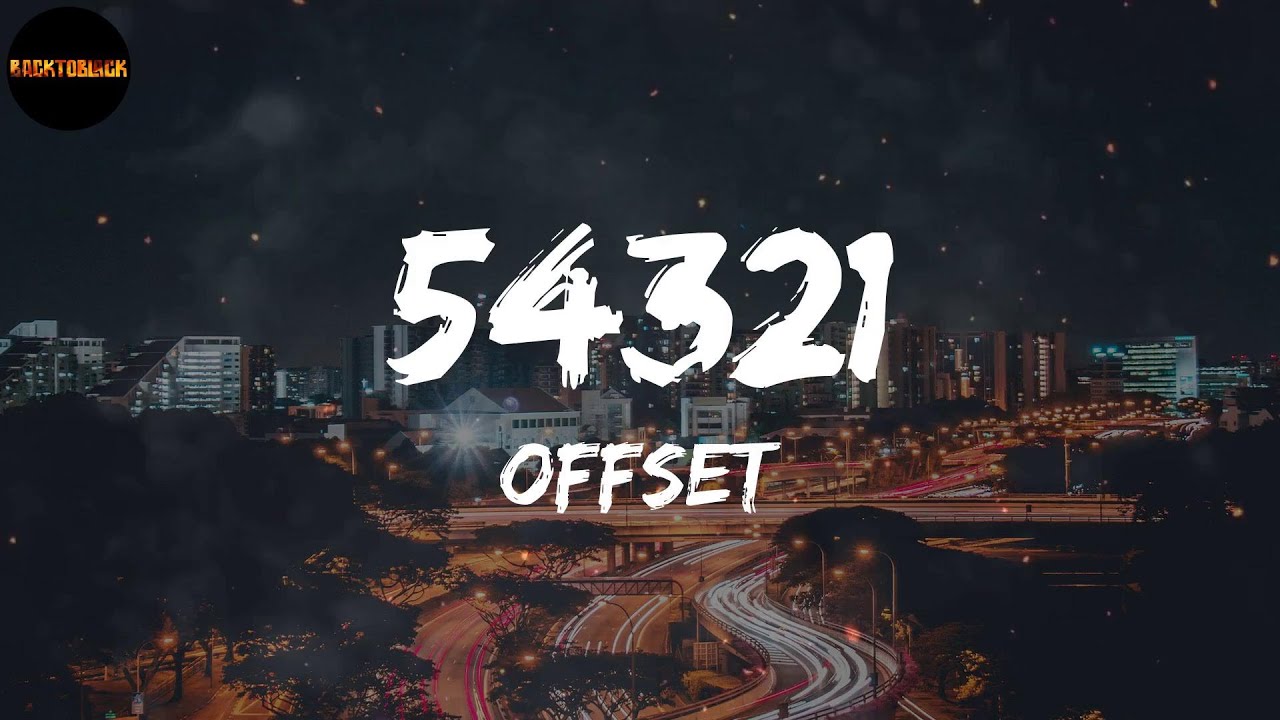 Offset - 54321 (Lyrics) - YouTube