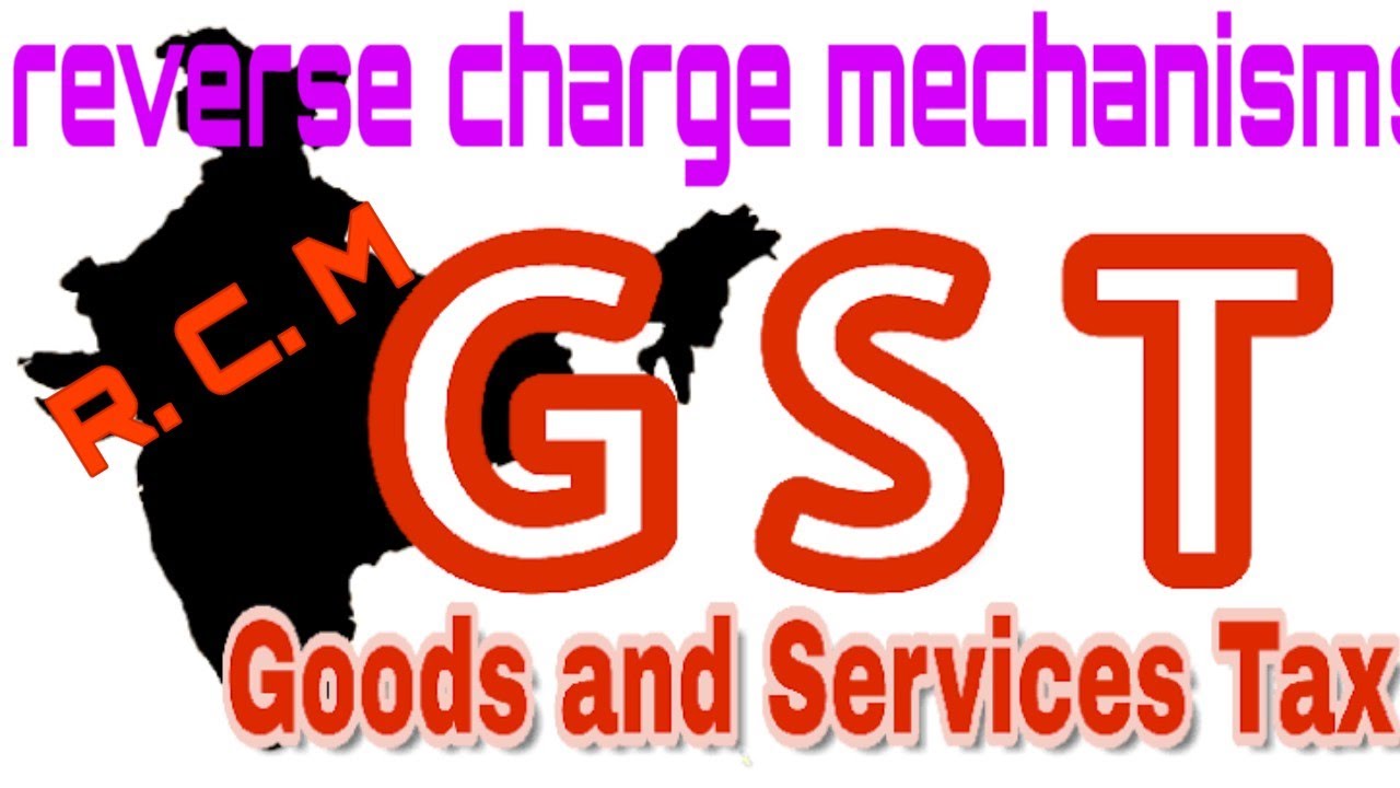 RCM.meaning ofreverse charge mechanism and how to pay tax in RCM? - YouTube