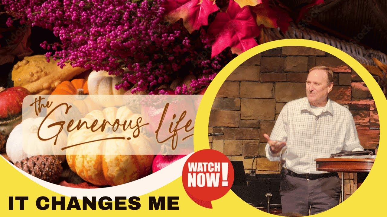 The Generous Life - It Changes Me - YouTube