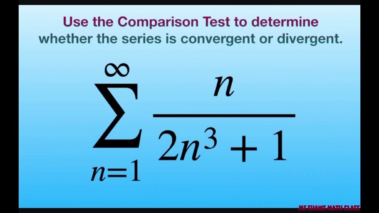 Use Comparison Test To Determine If Series Converges Or Diverges n