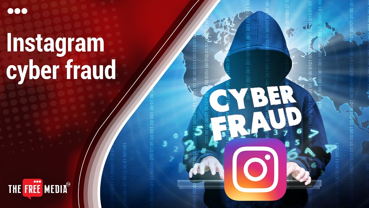 The Free Media - Instagram Cyber Fraud. - YouTube