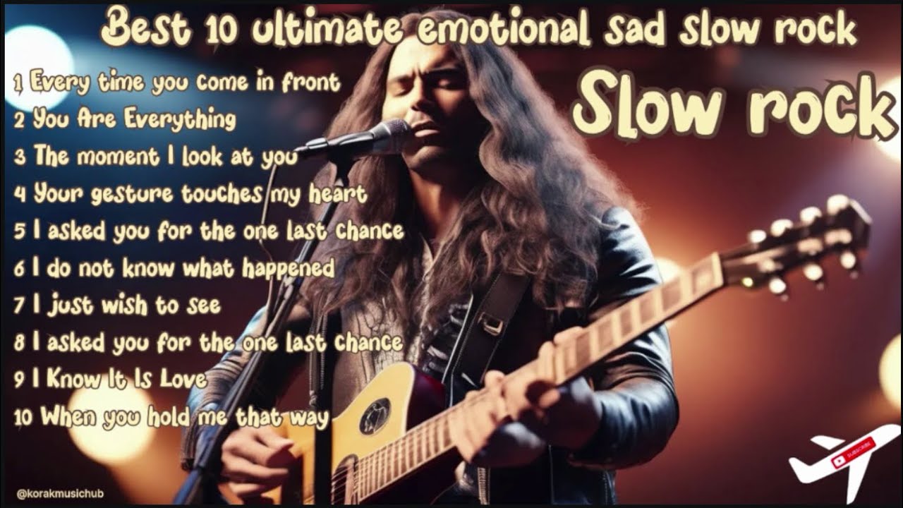 Best 10 Ultimate Emotional Sad Slow Rock | Fantastic playlist 2025 ...