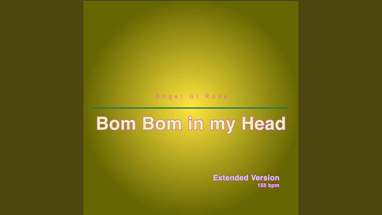 Bom Bom in my Head (Extended Version) - YouTube
