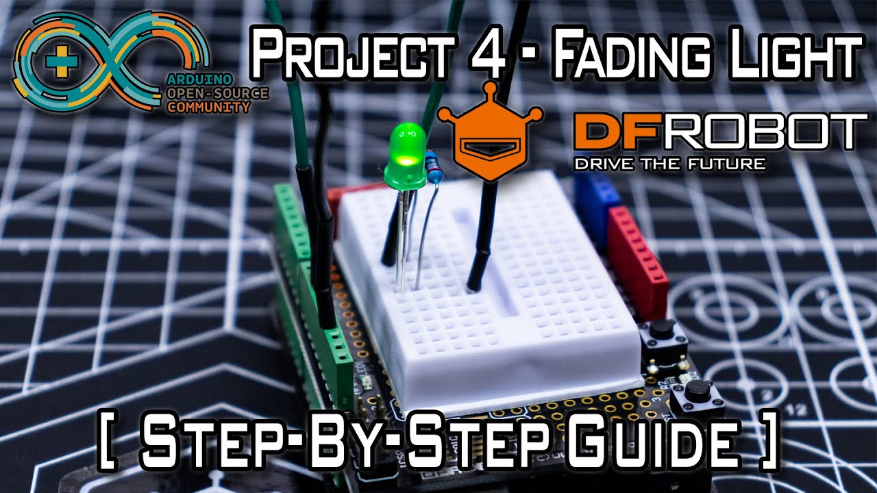 Dfrobot Beginner Kit For Arduino® Project 4 Fading Light Step By Step Guide Youtube