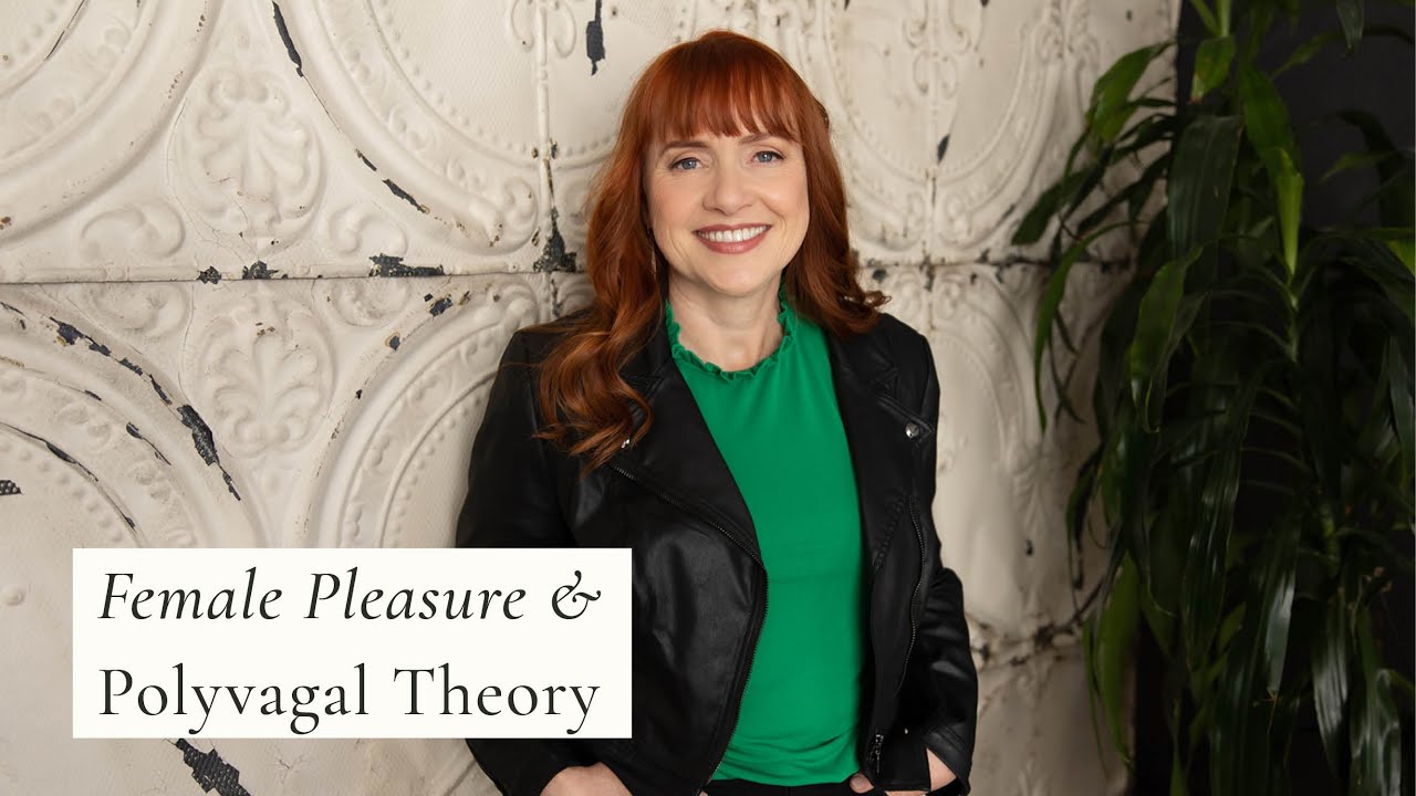 Female Pleasure & Polyvagal Theory with Dr Jenny Martin - YouTube