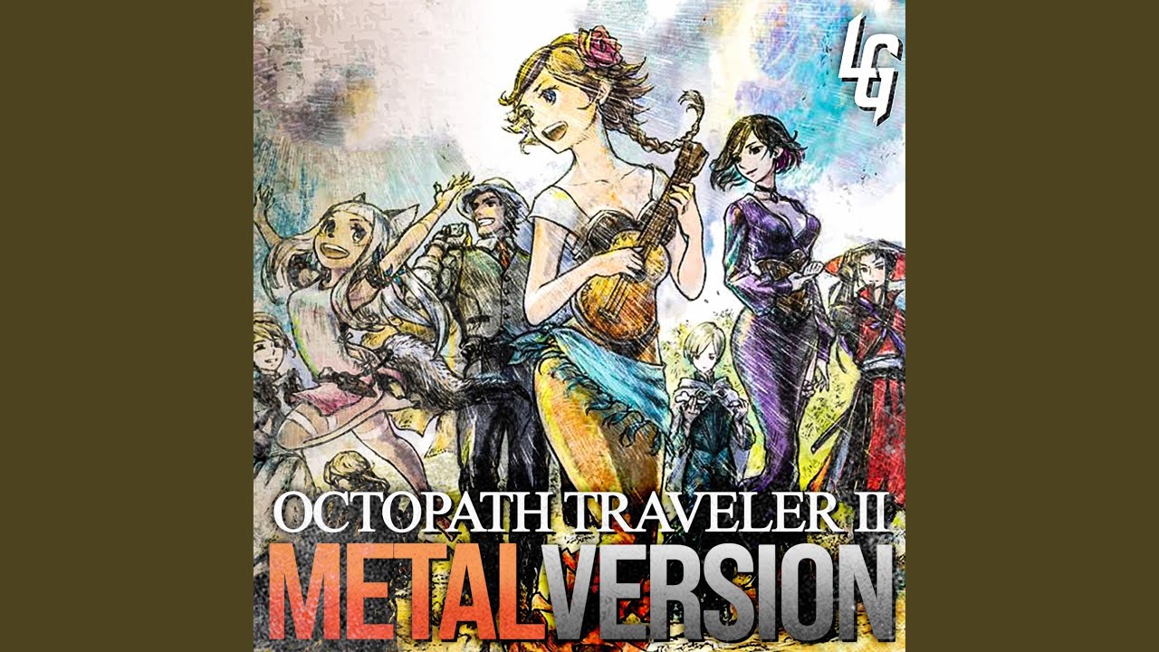 Octopath Traveler II (Critical Clash II) (Metal Version) - YouTube Music