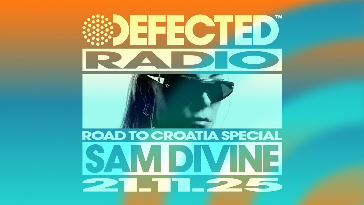 Defected Radio Show: Road to Croatia Special Hosted by Sam Divine 21.11.25