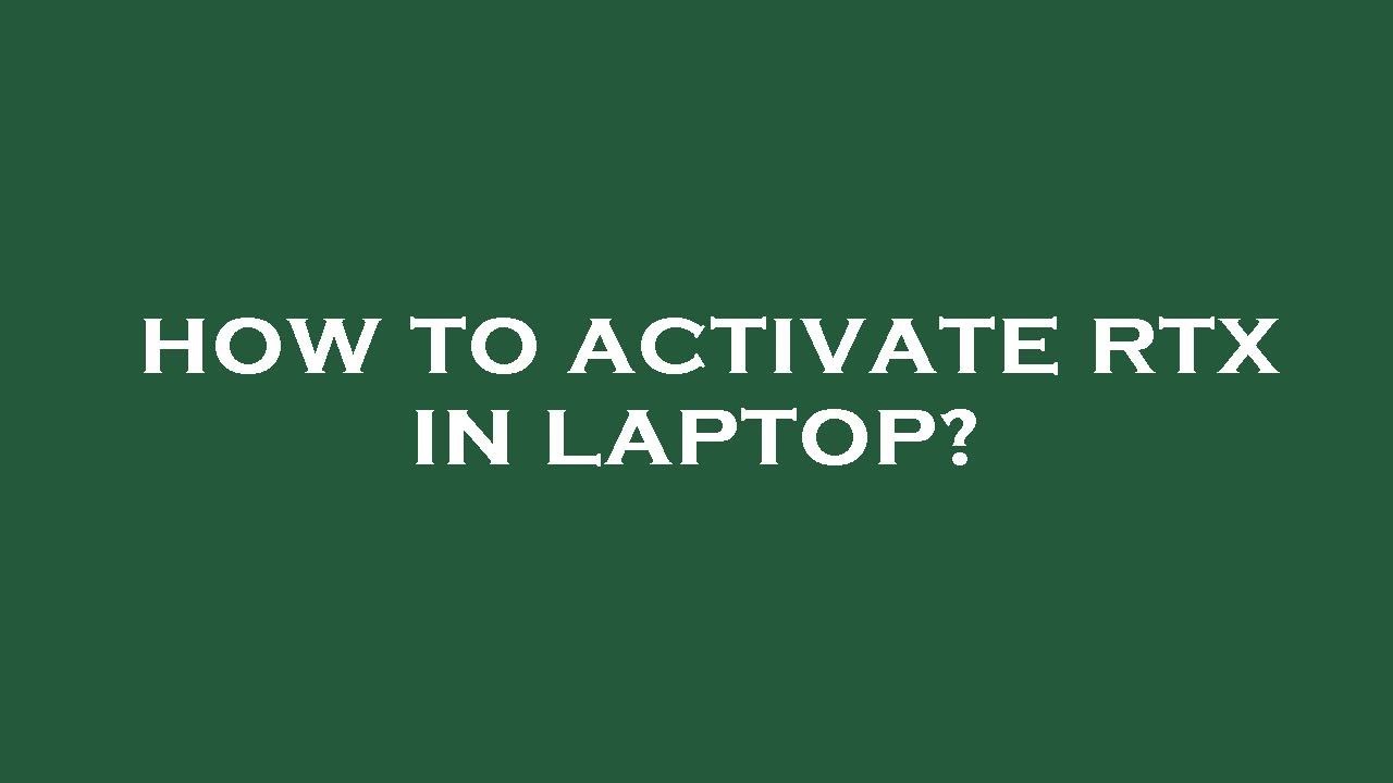 How to activate rtx in laptop? - YouTube