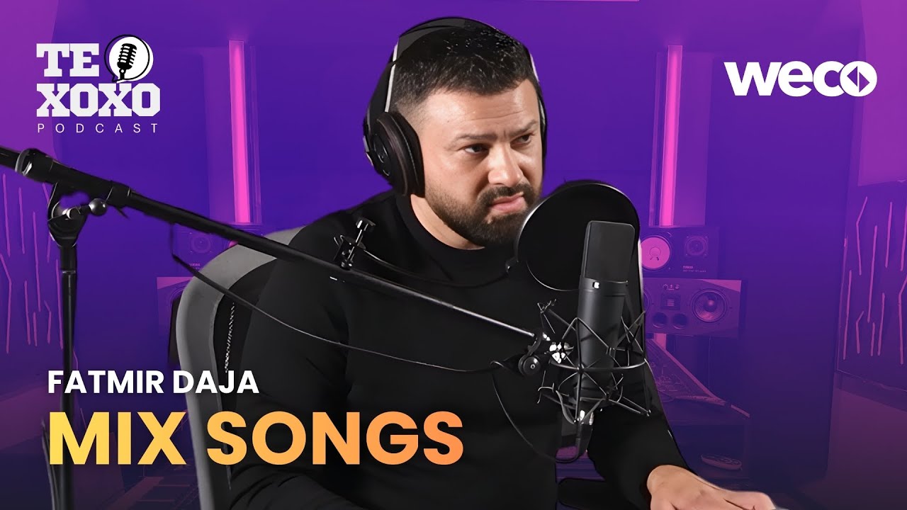 TE XOXO Podcast - Fatmir Daja | Mix Songs - YouTube