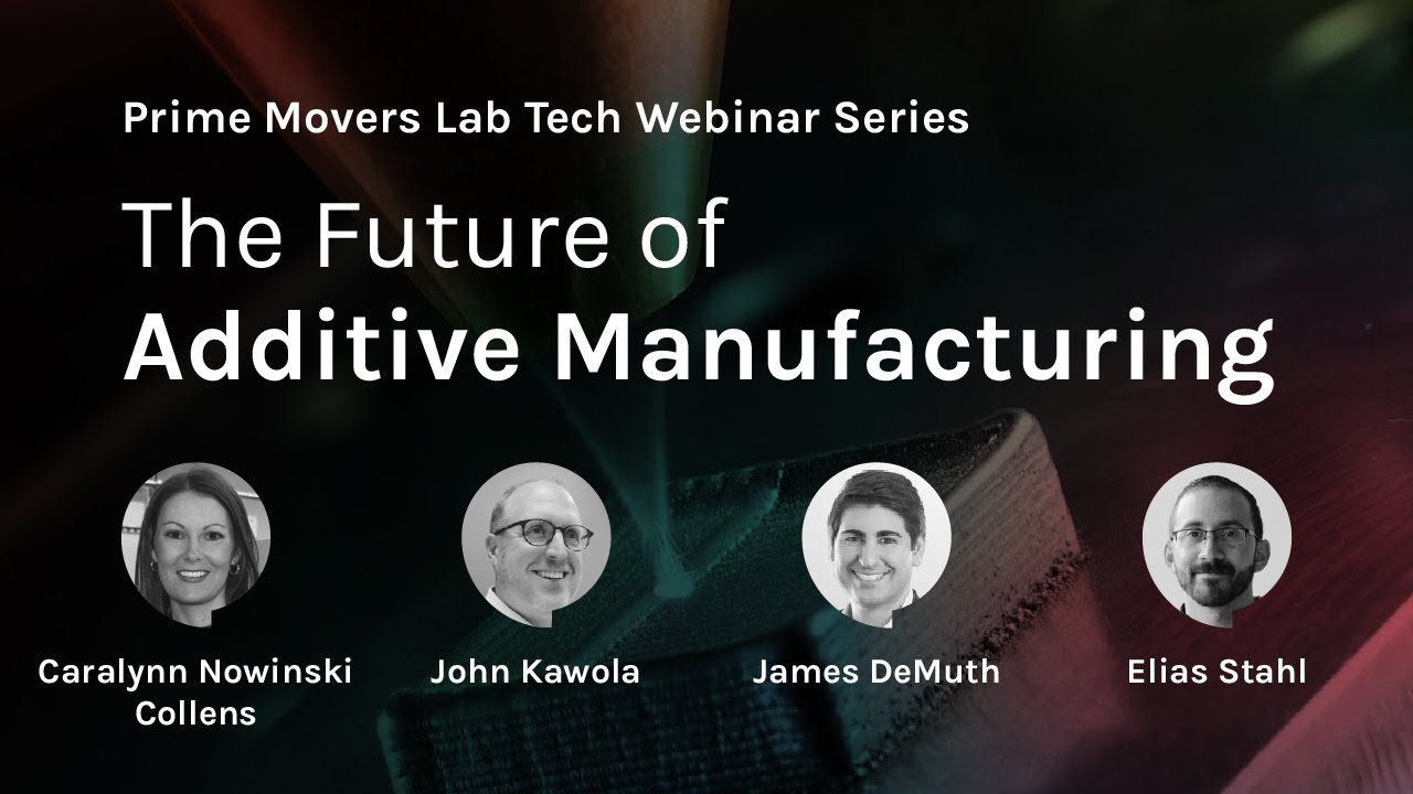 The Future of Additive Manufacturing | Webinar by Prime Movers Lab ...