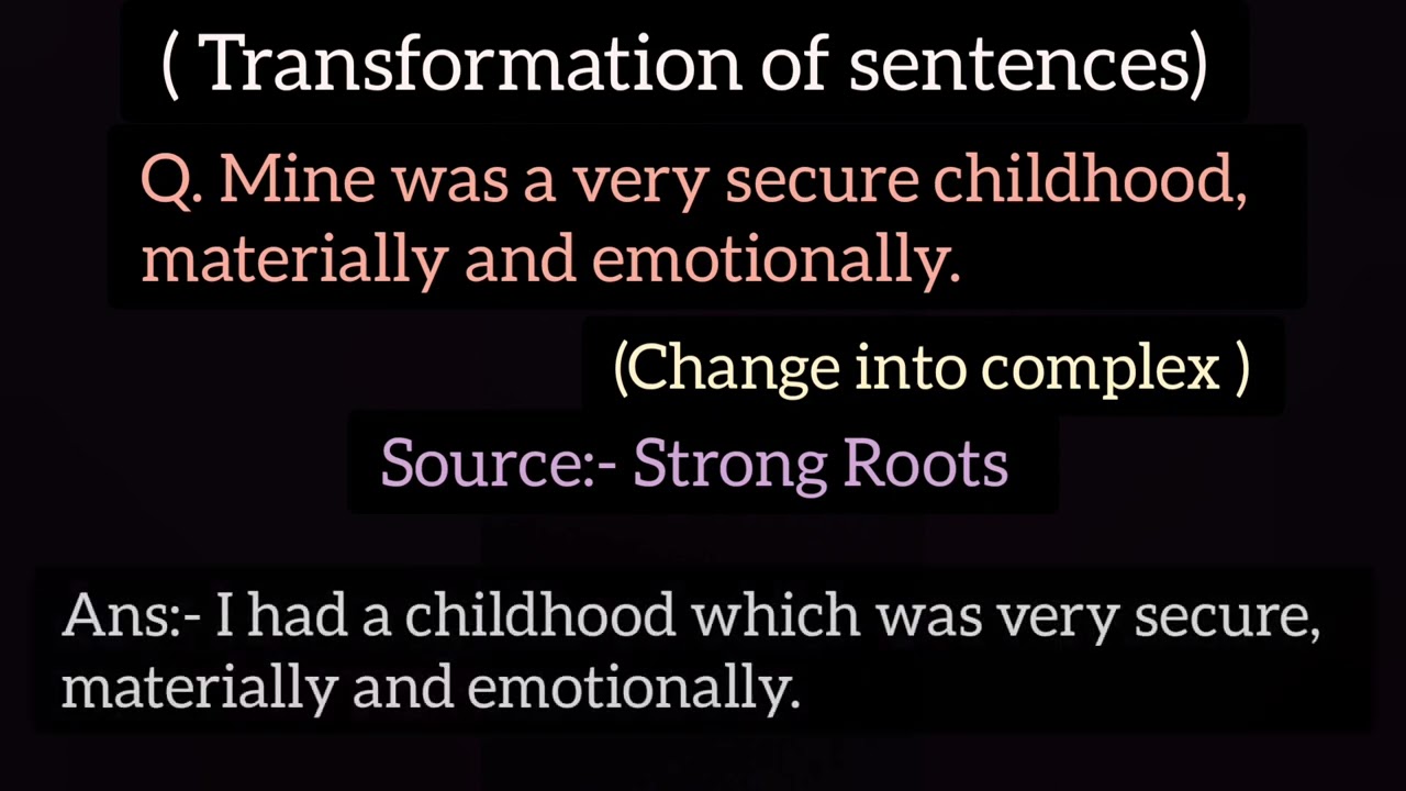 Mine Was Very Secure Childhood change Into Complex Sentence Mine Was Very Secure Childhood change Into Complex Sentence