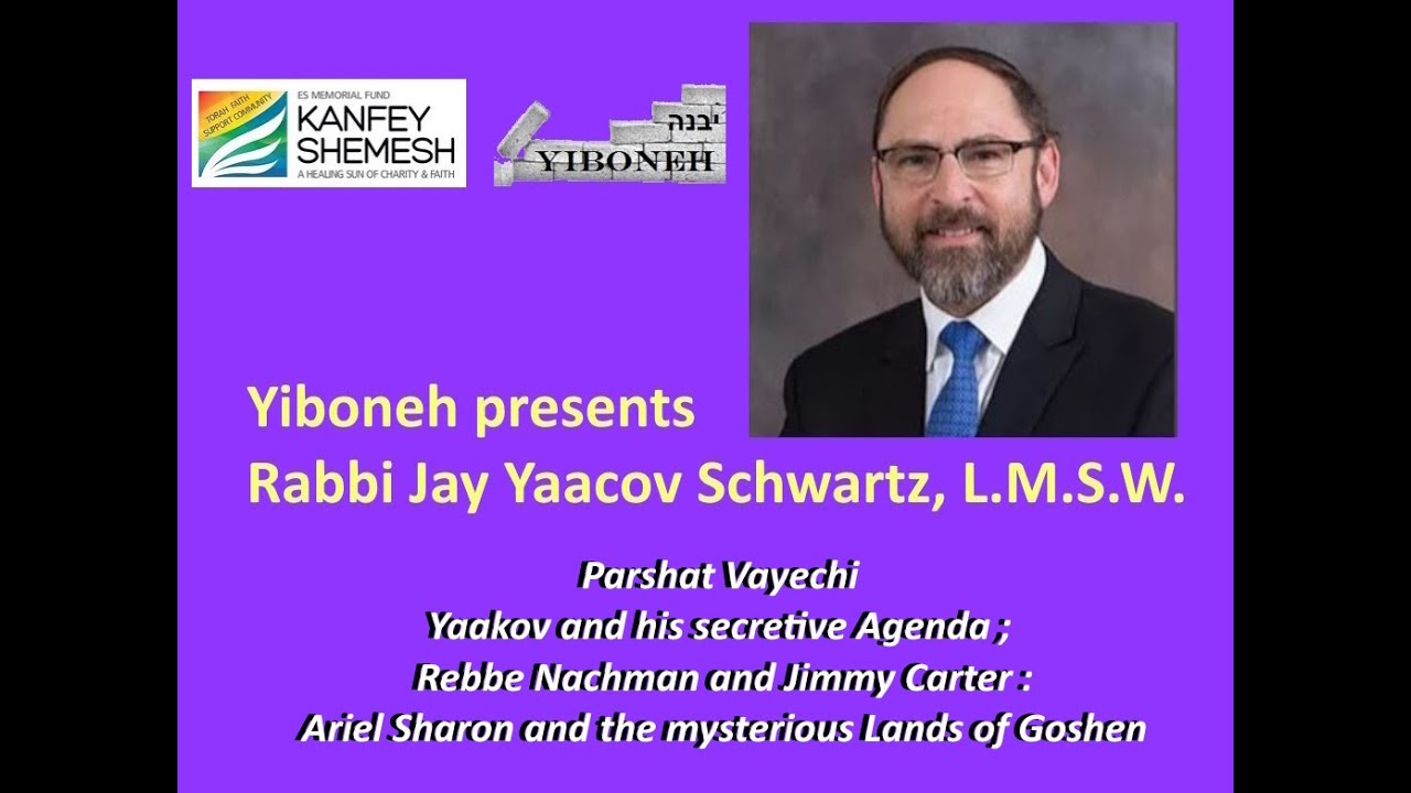 Parshat Vayechi: Yaakov and His Secretive Agenda, Rebbe Nachman and ...