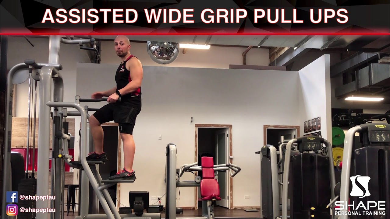 Wide Grip Assisted Pull Ups - Shape Personal Training - YouTube