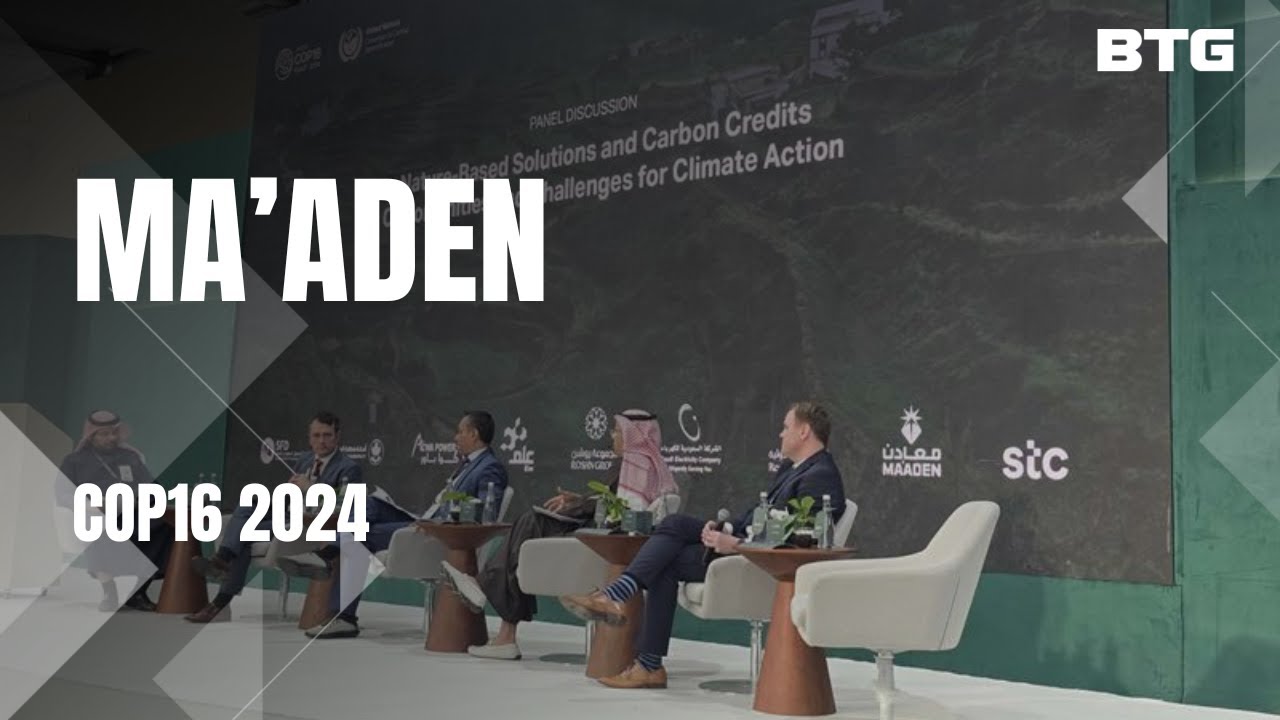 Ma'aden x BTG at COP16 - YouTube