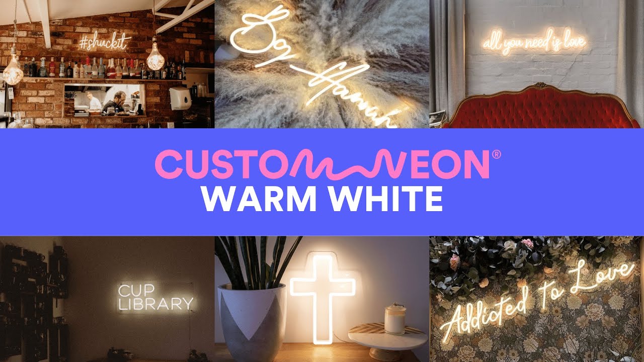 Warm White LED Neon Signs | Custom Neon® Color Range - YouTube