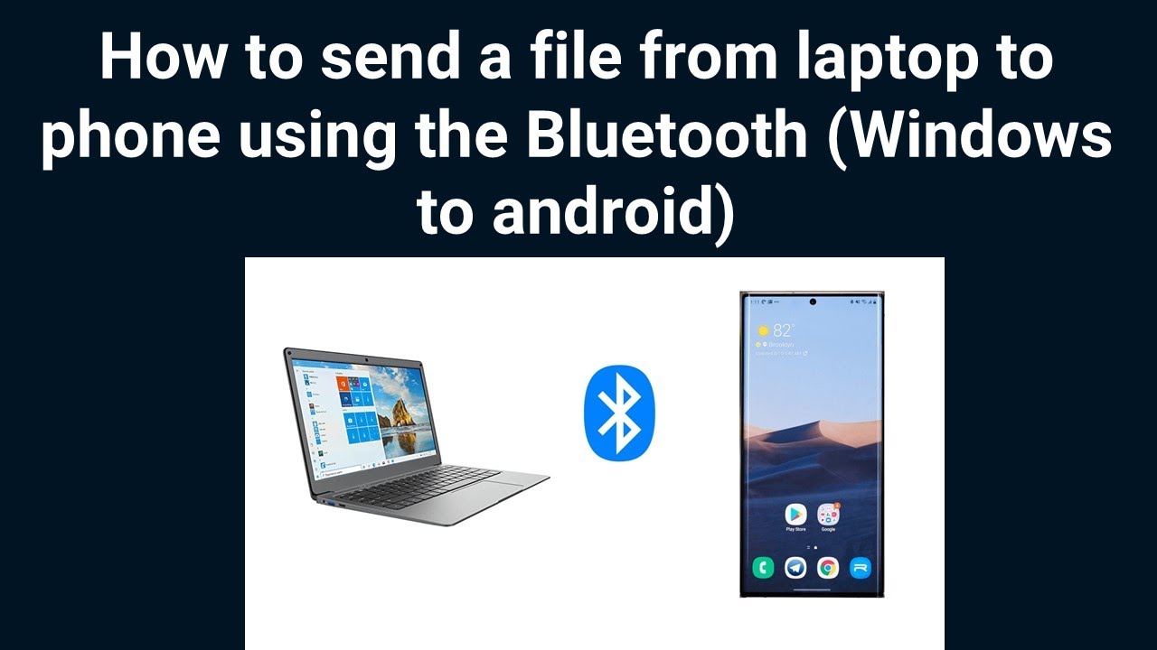 How to send a file from laptop to phone using the Bluetooth (Windows to ...
