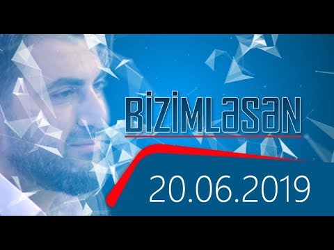 Bizimləsən (20.06.2019)