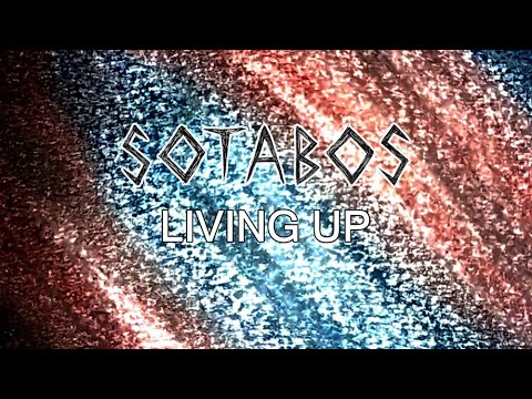 SOTABOS - LIVING UP lyric video (2025) - YouTube
