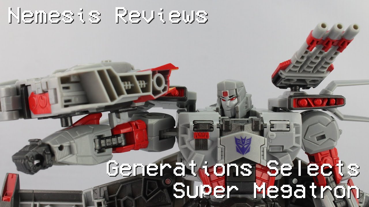 Nemesis Reviews Transformers Generations Selects Super Megatron - YouTube