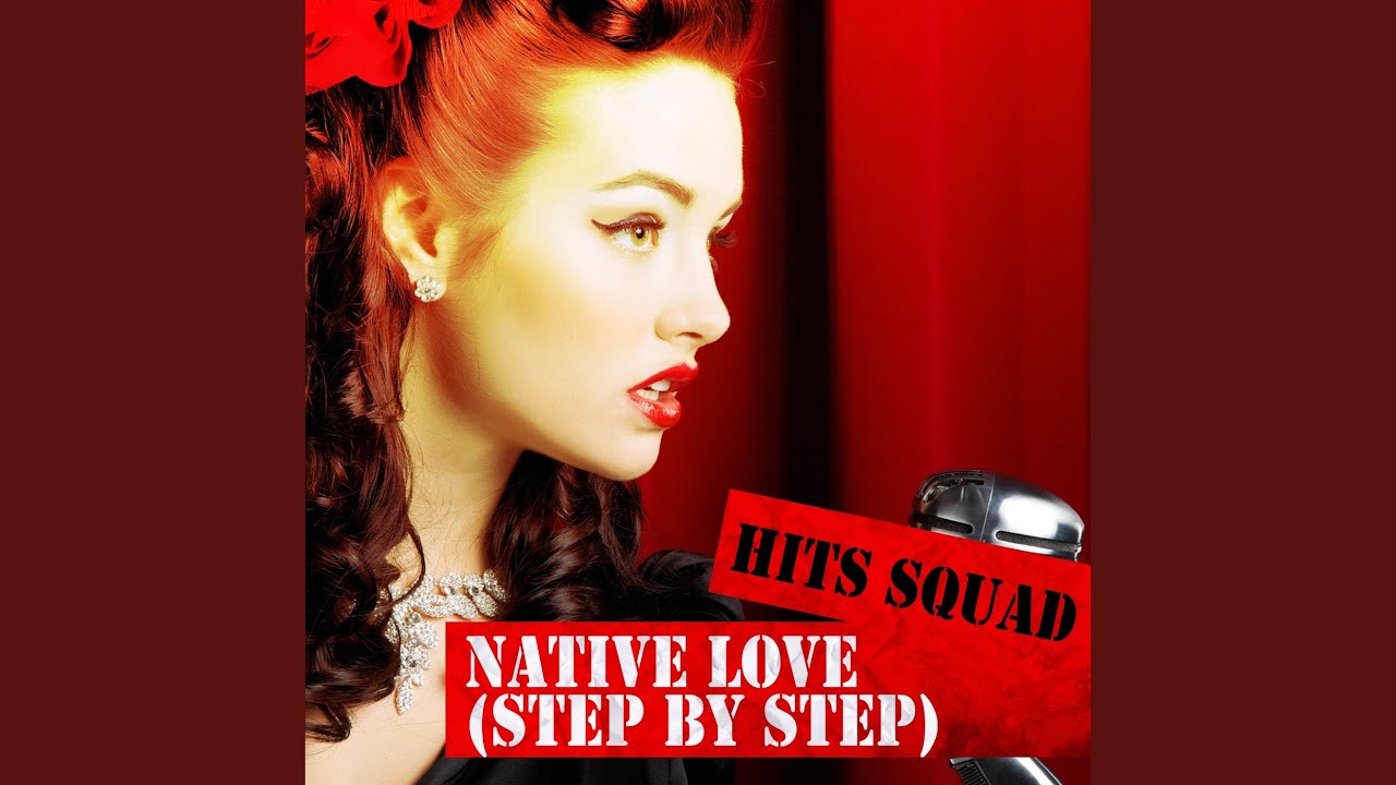 Native Love (Step by Step) - YouTube