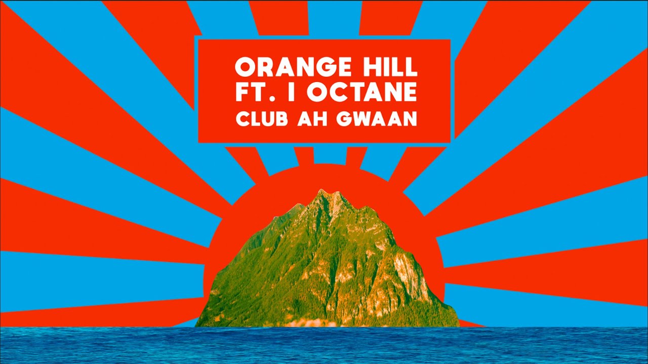 ORANGE HILL Feat. I Octane - Club Ah Gwaan (ST2 Vox Down) [Official ...