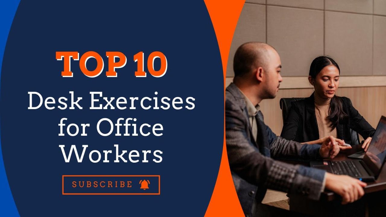 "Top 10 Desk Exercises for Office Workers" - YouTube