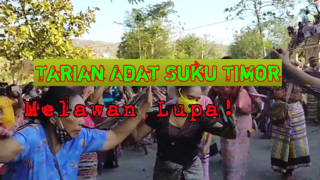 Tarian Adat Orang Timor || Melawan Lupa - YouTube