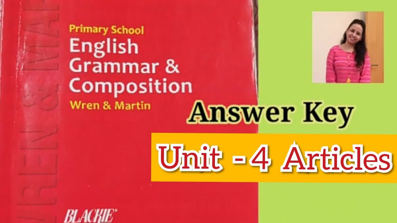 Unit 4 Articles Answer Key English Grammar Book Wren And unit-4-articles-answer-key-english-grammar-book-wren-and