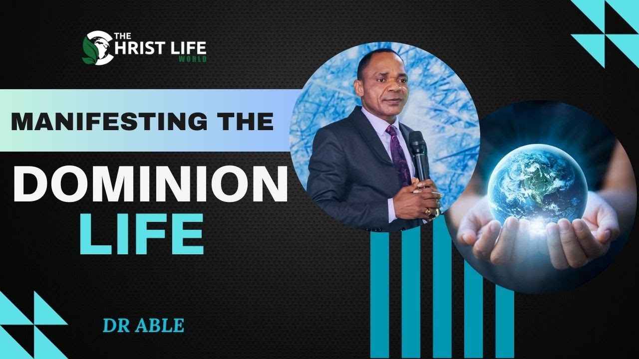 MANIFESTING THE DOMINION LIFE WITH DR ABLE - YouTube