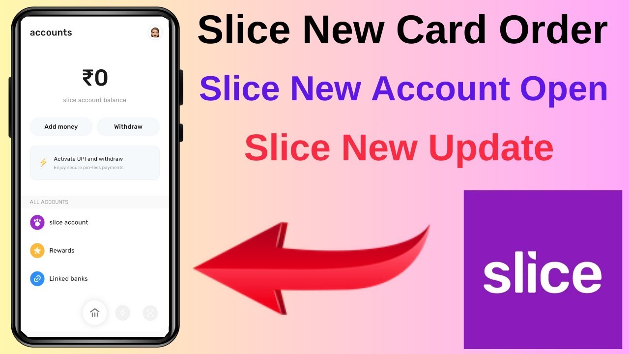 Slice New Card Order Slice New Account Open Slice Account Upgrade - YouTube