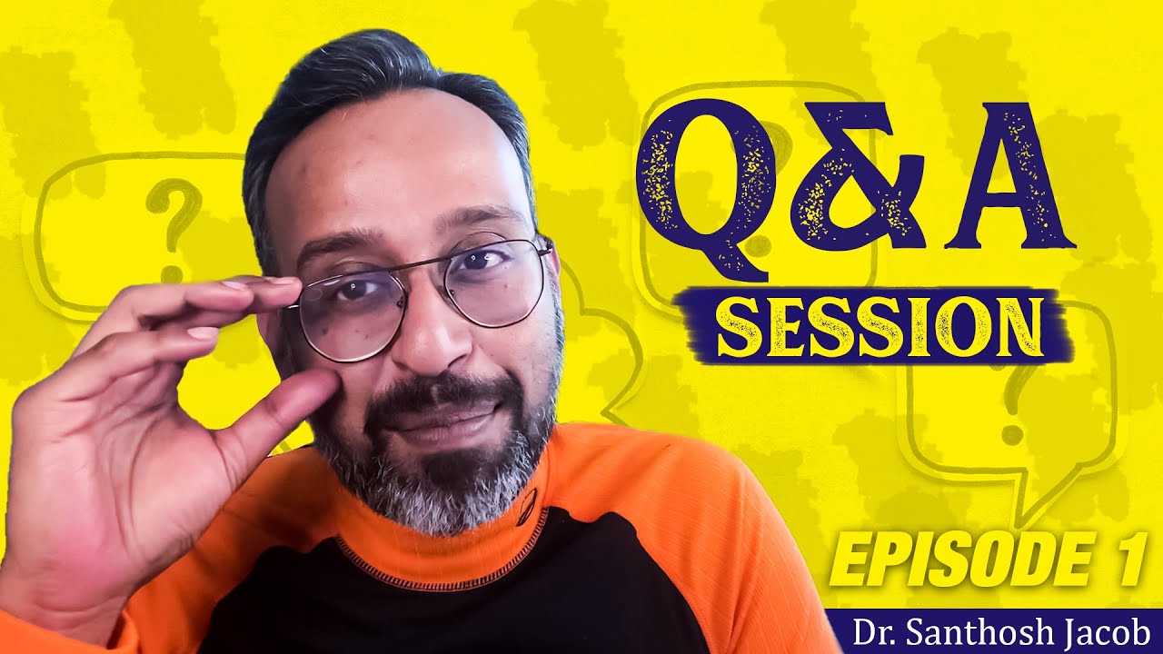 Question & Answer session | Episode 1 | Dr. Santhosh Jacob - YouTube