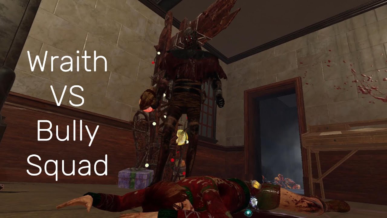 DBD - Wraith VS Bully Squad (not-first time) - YouTube