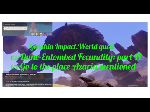 Dune-Entombed Fecundity: part II⇨Go to the place Azariq mentioned⇨ ...