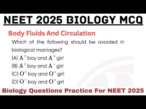 Body Fluids And Circulation Class 11 || NEET 2025 || Biology Most Expected Questions Neet 2025 ...