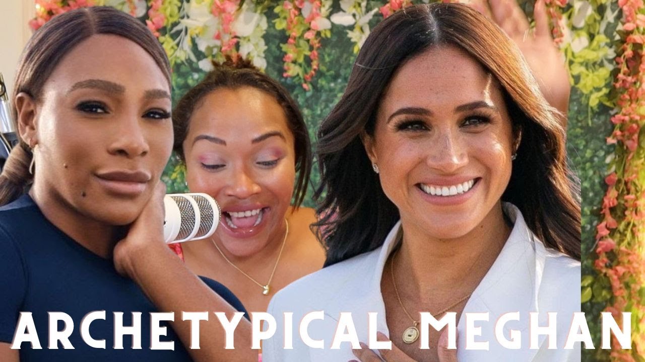 Meghan Markle Podcast |REVIEW #1| ArcheTypical Meghan!! - YouTube