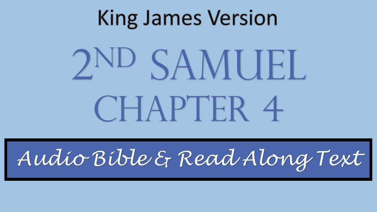 2nd Samuel 4 | KJV DRAMATIZED AUDIO BIBLE WITH TEXT - YouTube