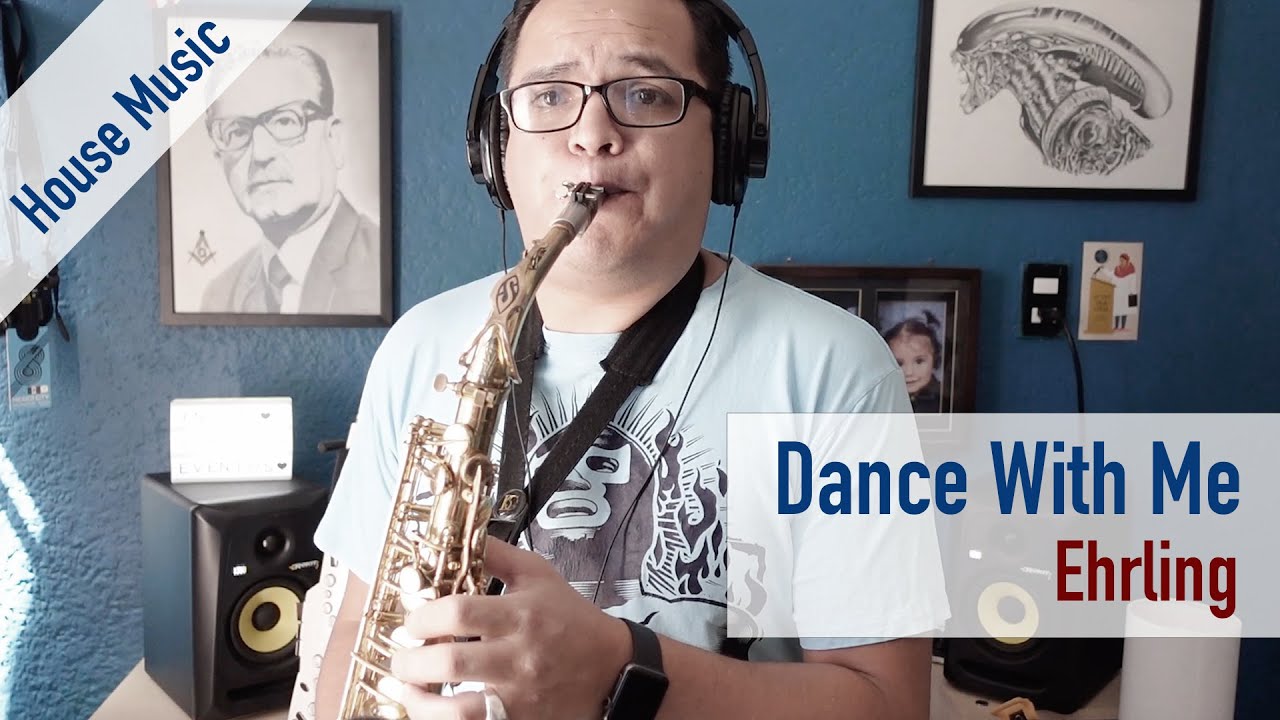 Dance With Me | Sax Cover | Ehrling House Music | Backing track & Sax ...