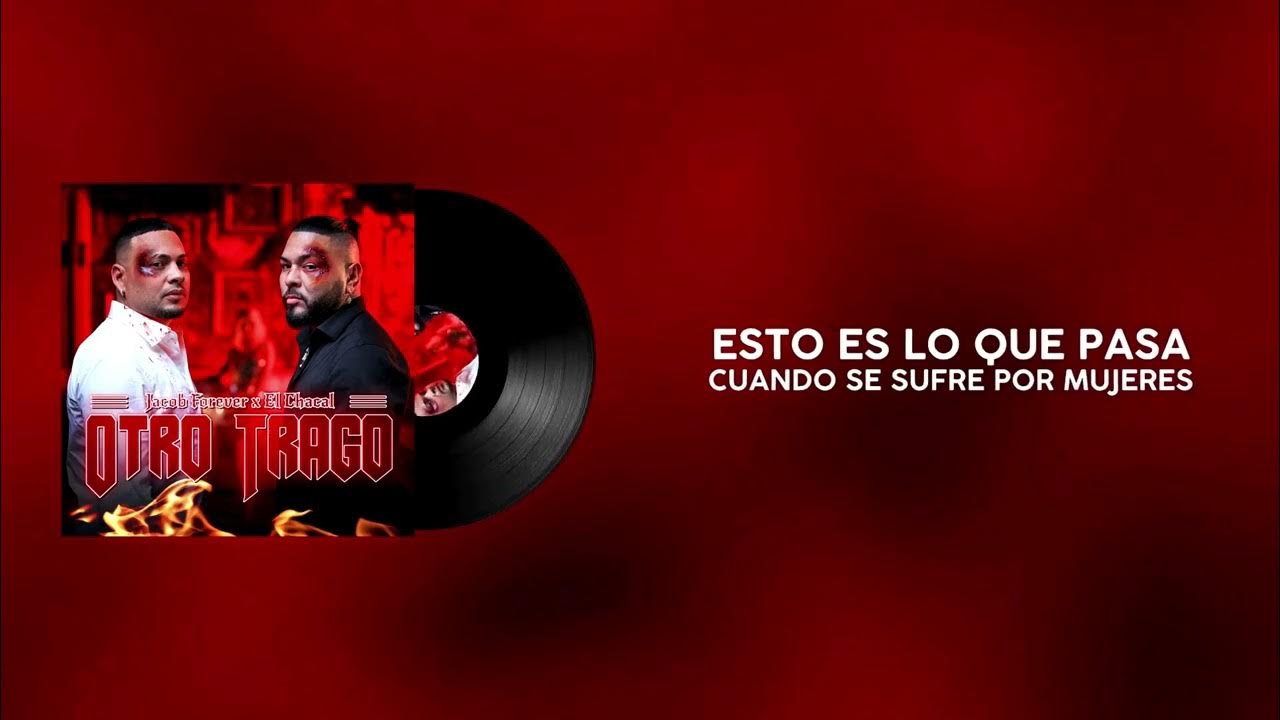 Jacob Forever x El Chacal - Otro Trago (Lyric Video) - YouTube