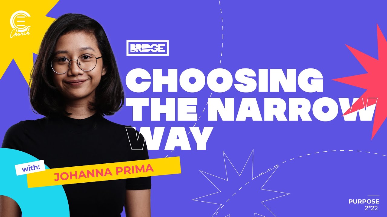 ECC Bridge Onsite Service with Johanna Prima - Choosing The Narrow Way ...