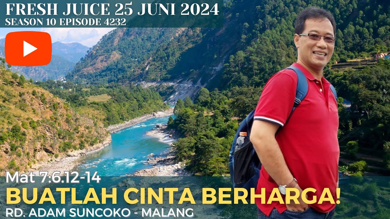 Buatlah Cinta Berharga! - Fresh Juice 25 Juni 2024 - RD. Adam Suncoko ...