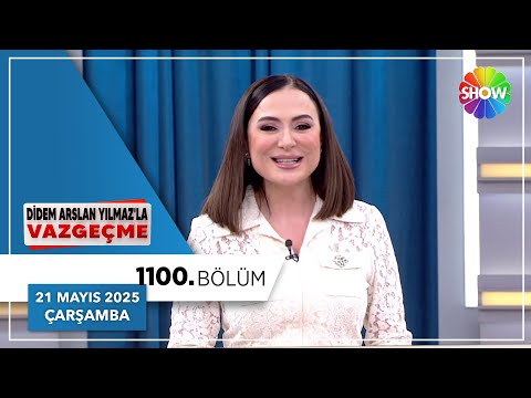 Didem Arslan Yılmaz'la Vazgeçme 1100. Bölüm | 21 Mayıs 2025
