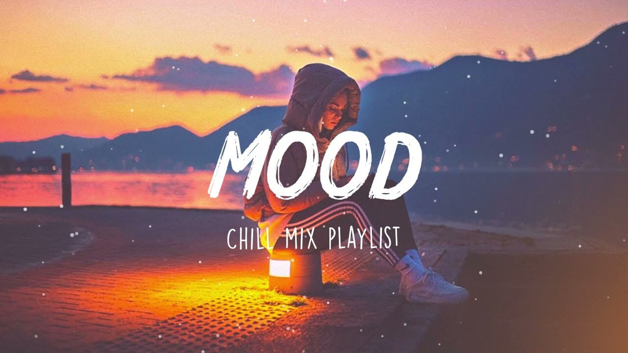 Mood ~ Chill Vibes ~ English Chill Playlist 🍒 - YouTube