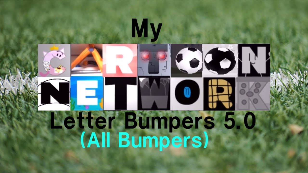 My Cartoon Network Letter Bumpers 5.0 (All Bumpers) (ft. Sports Edition ...