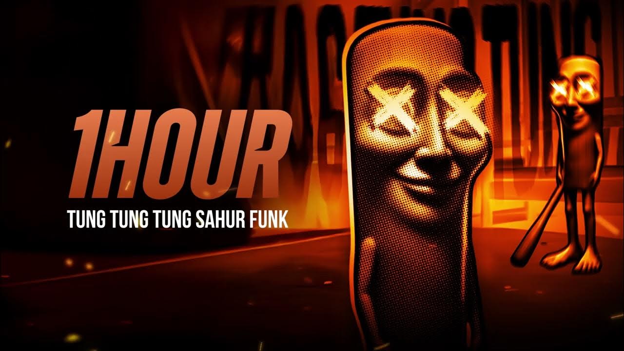 [1 HOUR] TUNG TUNG TUNG SAHUR FUNK - SHX4 - YouTube