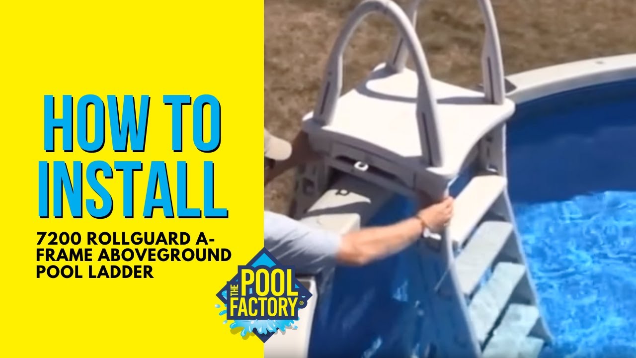 7200 Rollguard A Frame Aboveground Pool Ladder Installation - YouTube