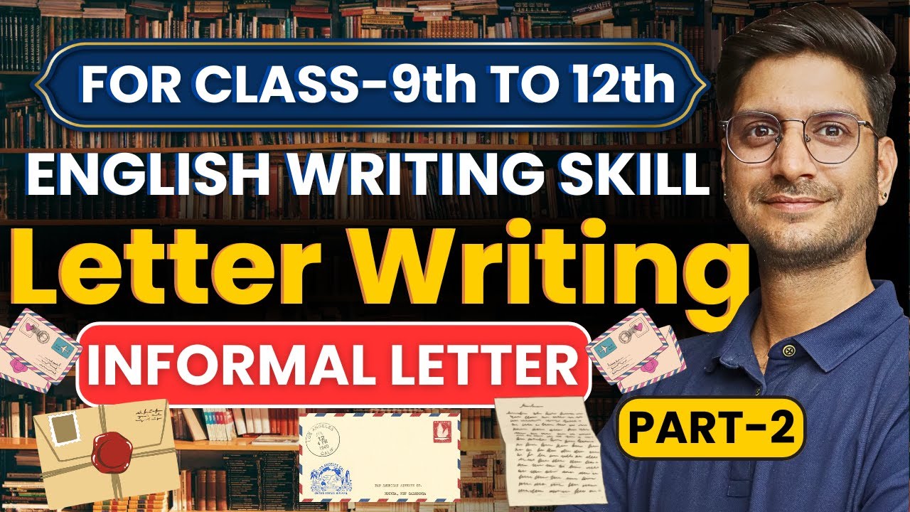 Part-2, Letter Writing |English Writing Skill | Informal |Tricks + Full Concept |Class-9 To ...