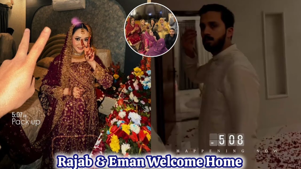 Rajab Butt Bedroom Video | Eman Welcome At Rajab Home | Rajab Family - YouTube