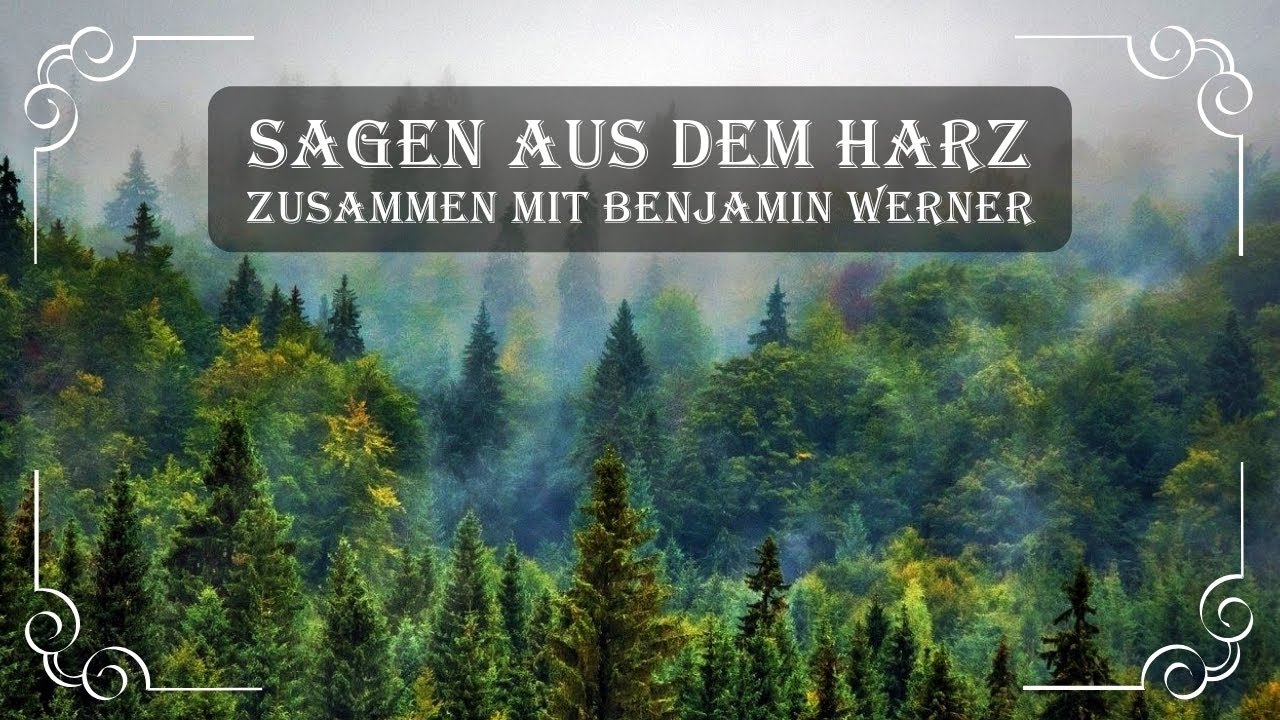 Sagen aus dem Harz mit Benjamin Werner - YouTube