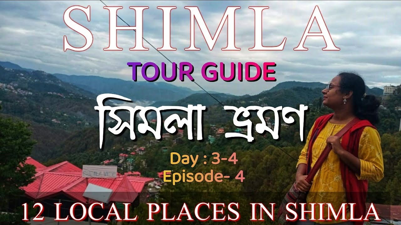 SHIMLA TOUR GUIDE| Top 12 Local Sightseeing Spots in Shimla| Places to ...