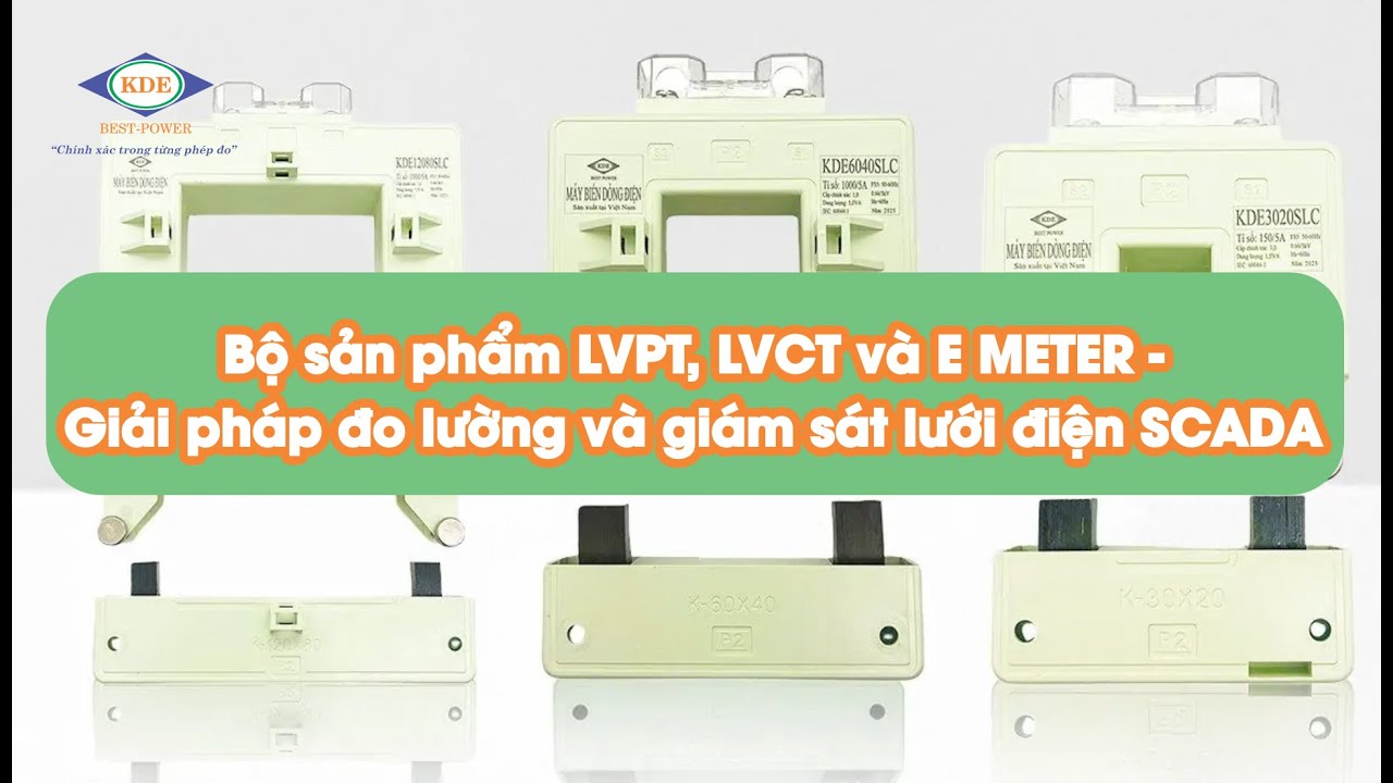 Bộ sản phẩm LVPT, LVCT và E METER - Giải pháp đo lường và giám sát lưới ...